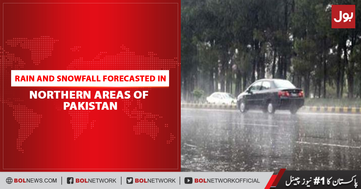 Snowfall and rain are expected in several areas of Pakistan.