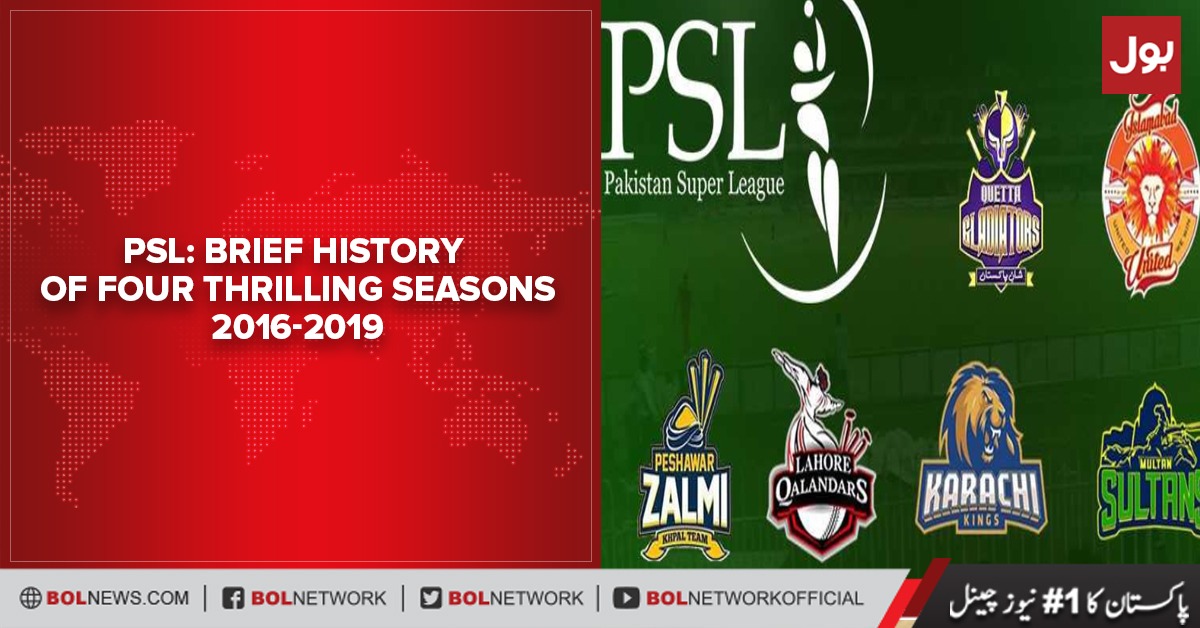PSL: Brief history of four thrilling seasons 2016-2019