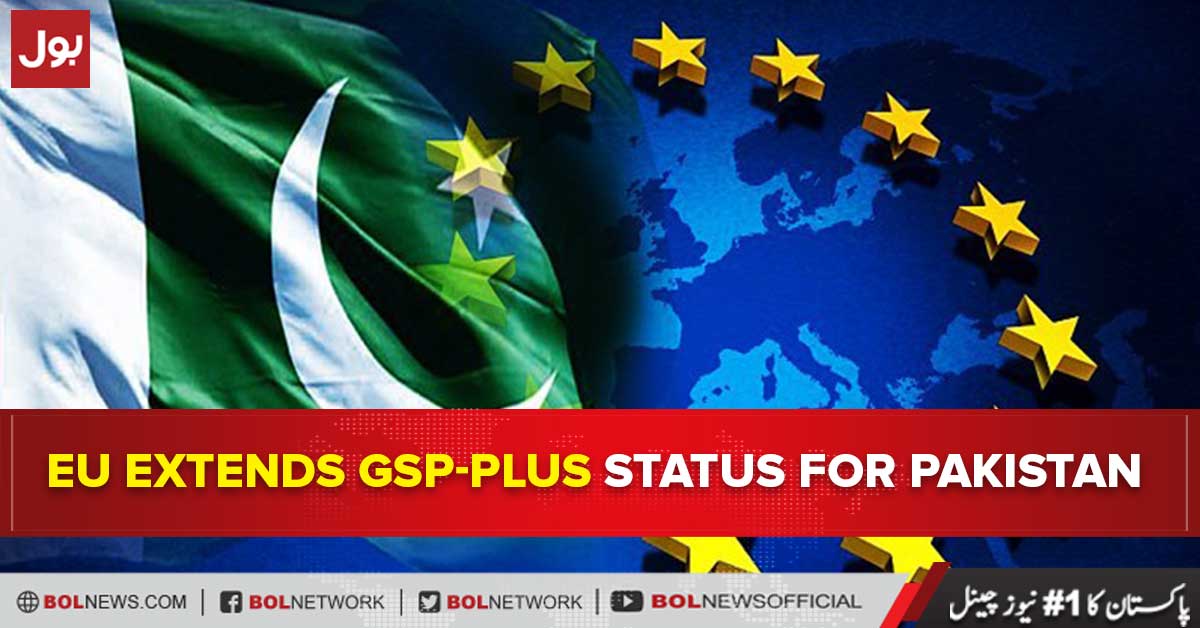EU extends GSP-Plus status for Pakistan - BOL News
