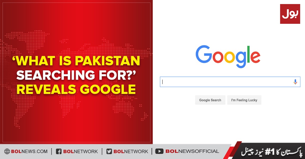'What is Pakistan Searching For?' Reveals Google