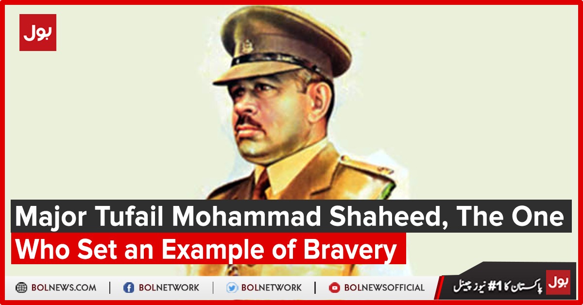 Major Tufail Muhammad Shaheed, the one who set an example of bravery