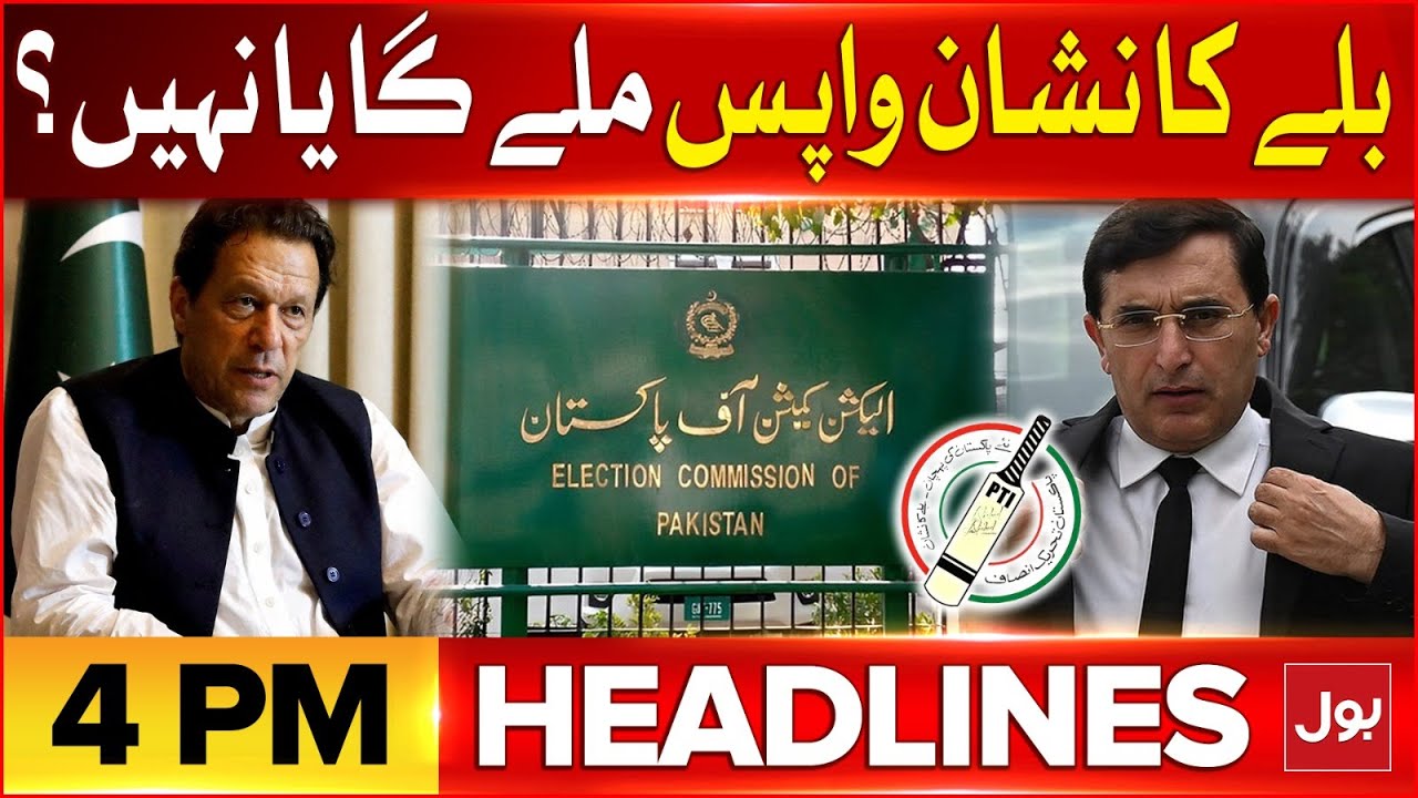 PTI Bat Symbol Return | News Headlines at 4 PM | ECP Big Decision - BOL ...